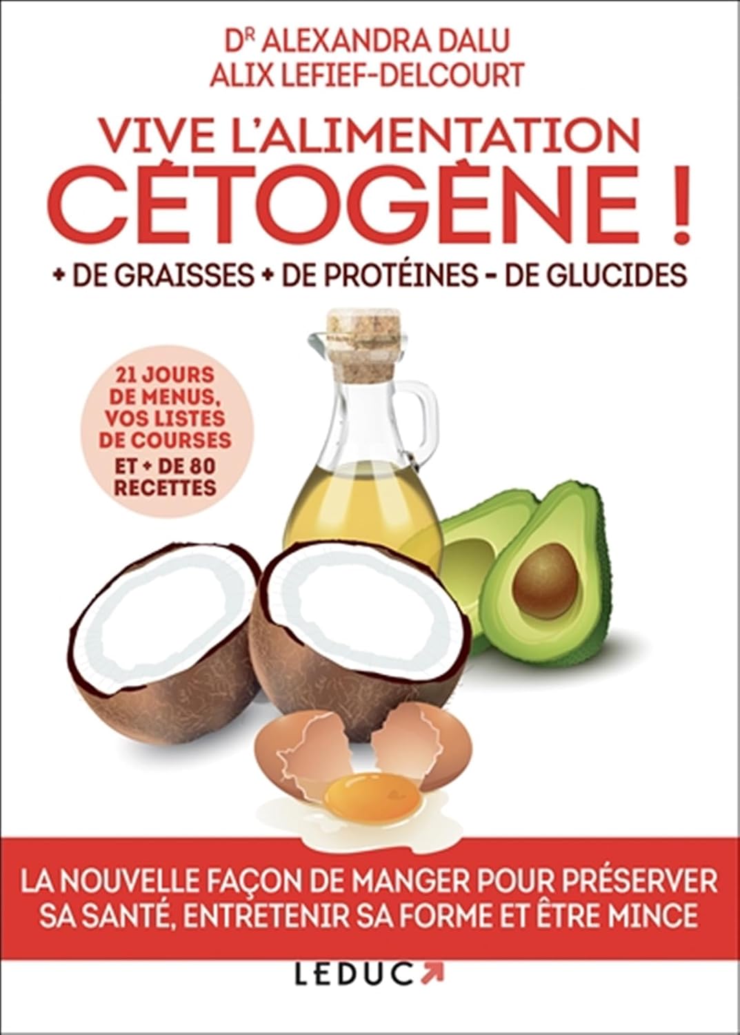 Vive l'alimentation cétogène !: + de graisses + de protéines - de ...