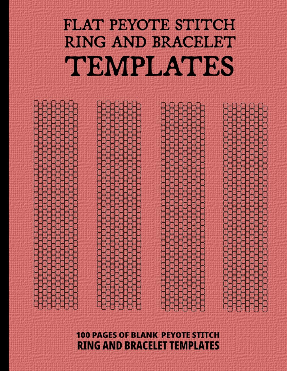 Amazon.com: Flat Peyote Stitch Ring and Bracelet Templates: 100 Pages ...