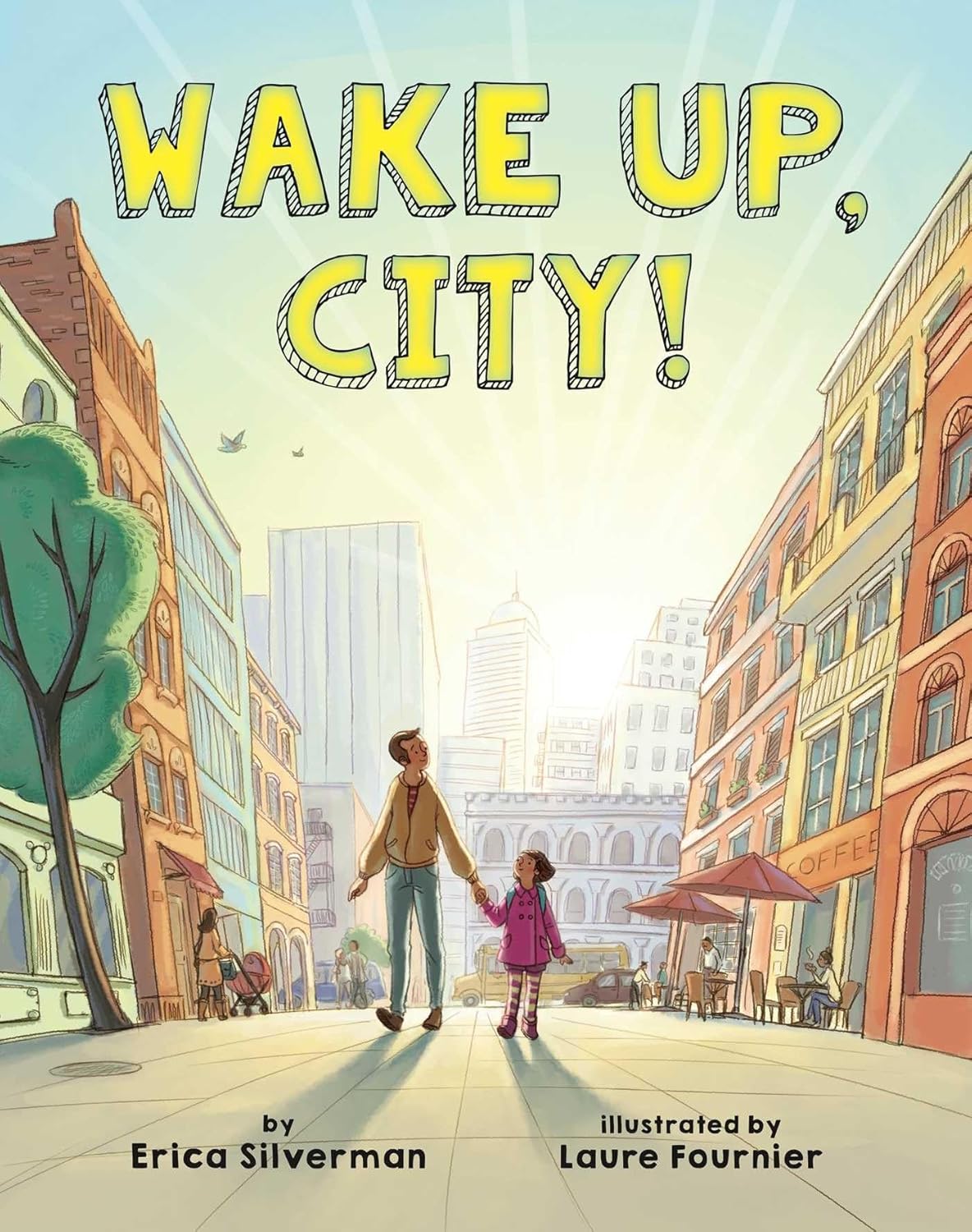 Wake Up, City!: Silverman, Erica, Fournier, Laure: 9781499801736 ...