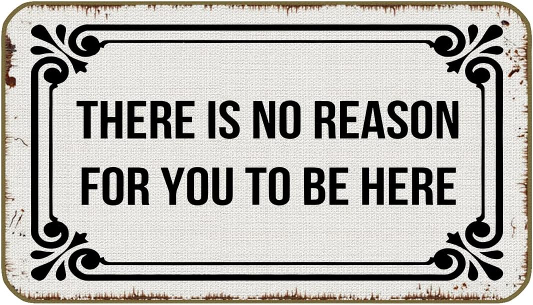 Amazon.com: Funny Welcome Mats There is No Reason for You to Be Here ...