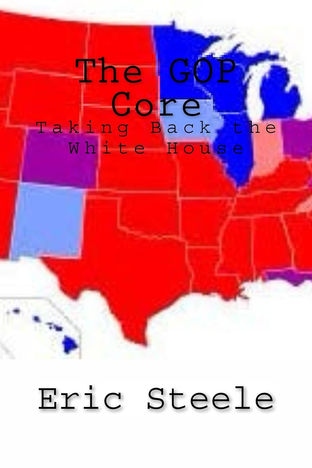 The GOP Core - Kindle edition by Steele, Eric. Politics & Social ...