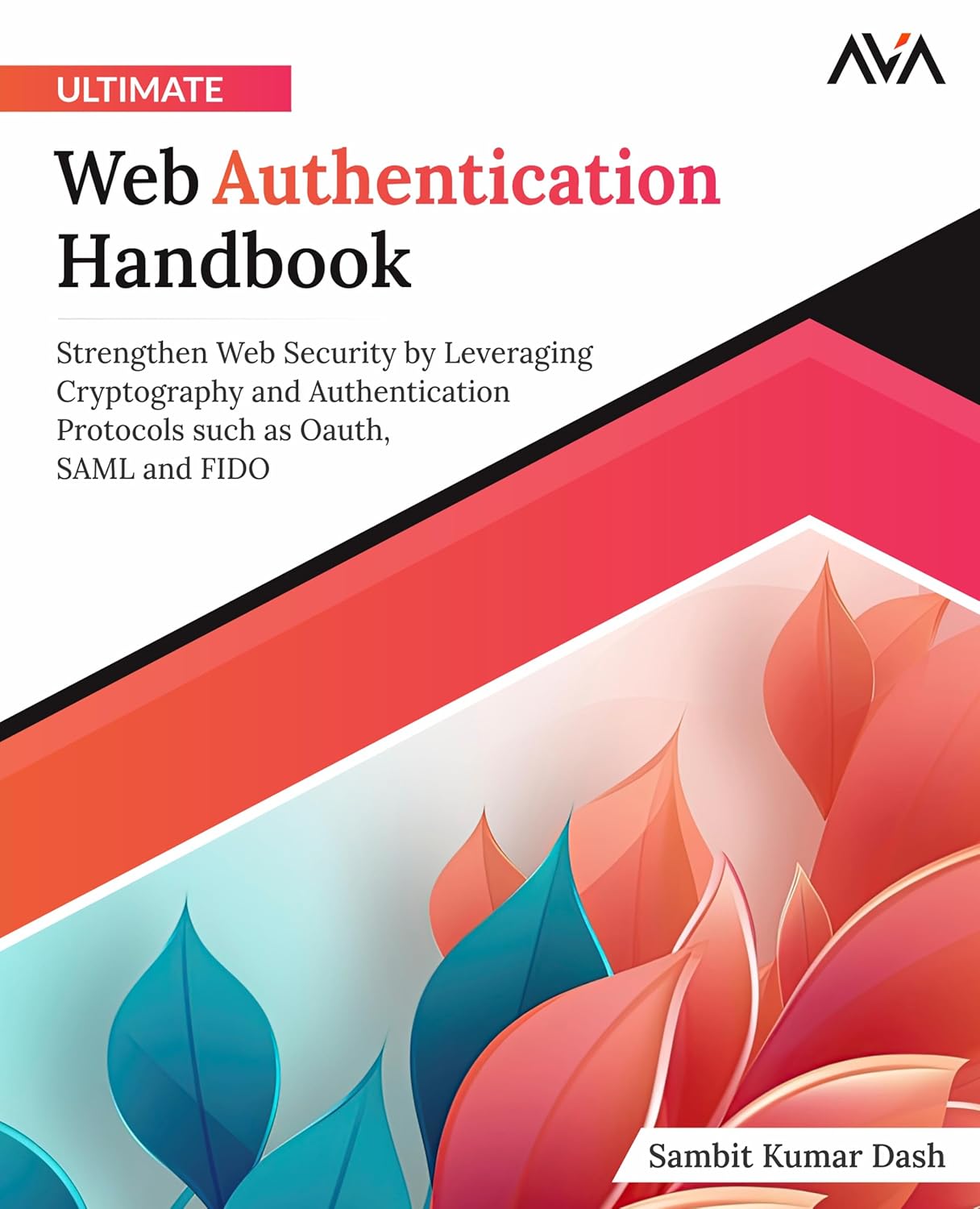Buy Ultimate Web Authentication Handbook: Strengthen Web Security by ...