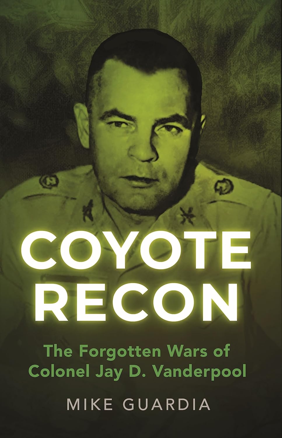 Amazon.com: Coyote Recon: The Forgotten Wars of Colonel Jay D ...