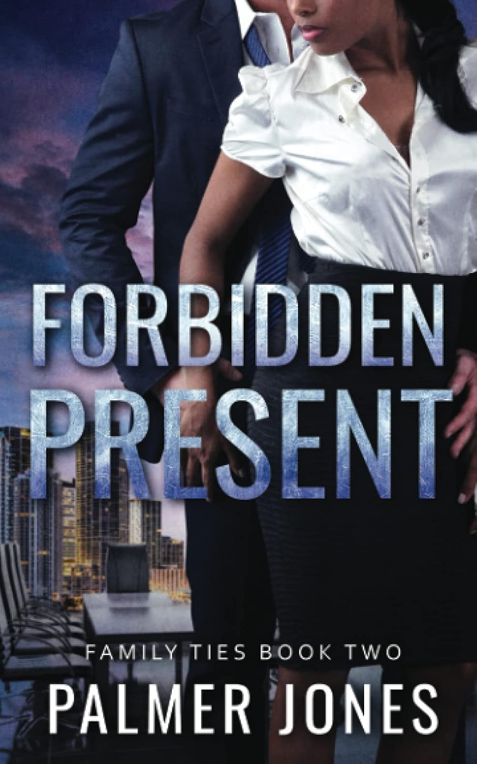 Forbidden Present: Family Ties Book Two: Jones, Palmer: 9781733396882 ...