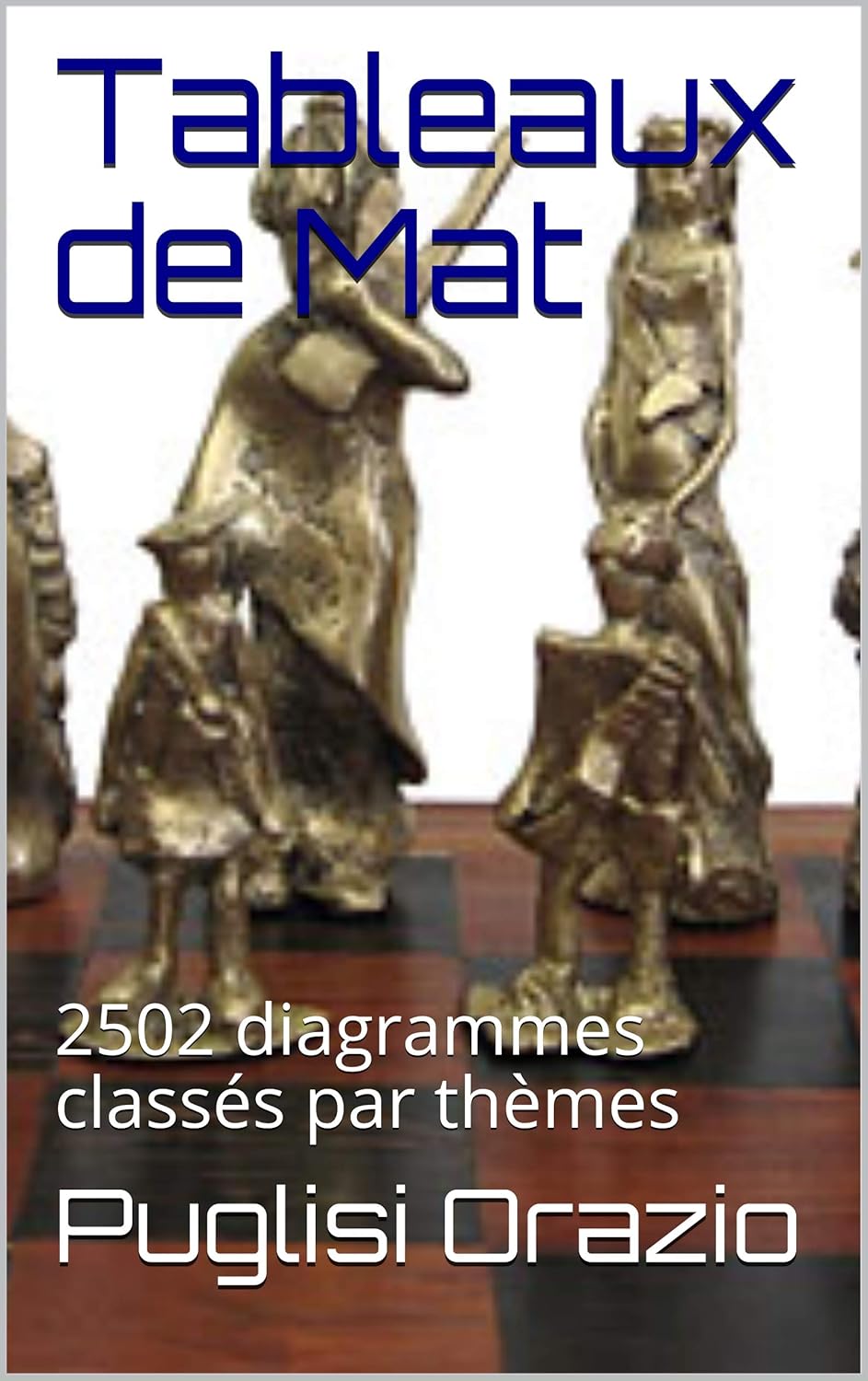 Tableaux de Mat: 2502 diagrammes classés par thèmes eBook : Orazio ...