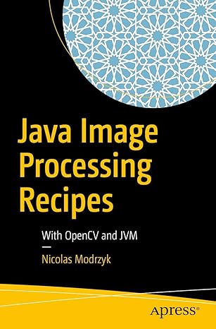 Java Image Processing Recipes: With OpenCV and JVM: Modrzyk, Nicolas: 9781484234648: Amazon.com ...