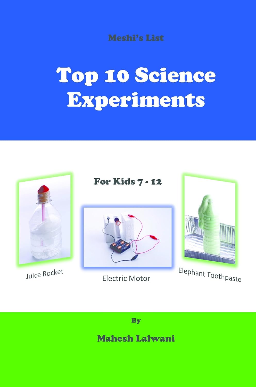 Top 10 Science Experiments For Kids 7 - 12 eBook : Lalwani, Mahesh ...