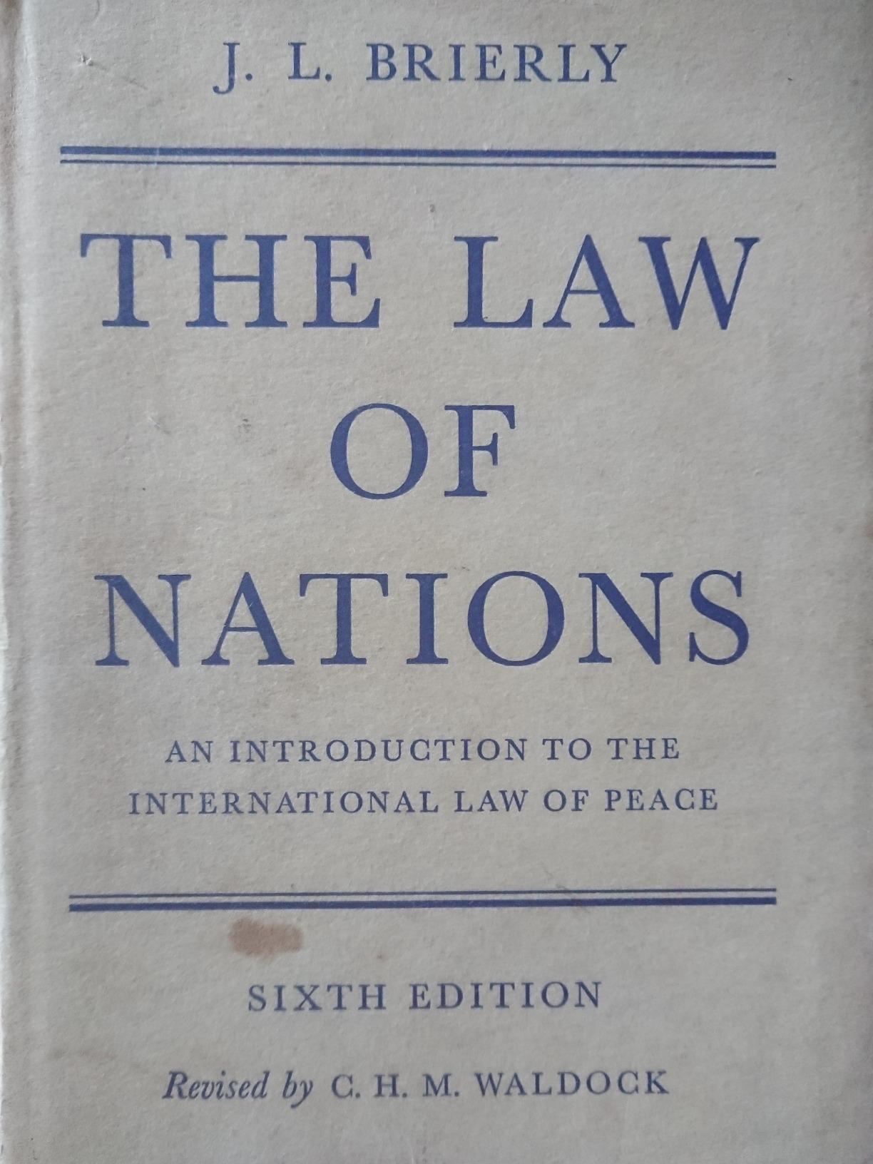 The Law of Nations: An Introduction to the International Law of Peace ...