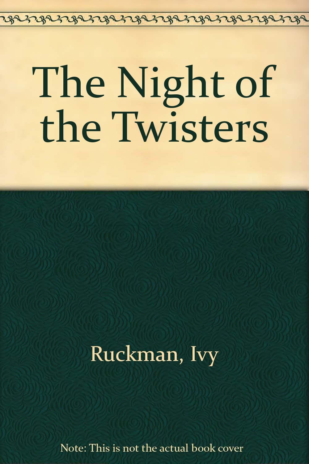 The Night of the Twisters: Ruckman, Ivy: 9780606025362: Amazon.com: Books