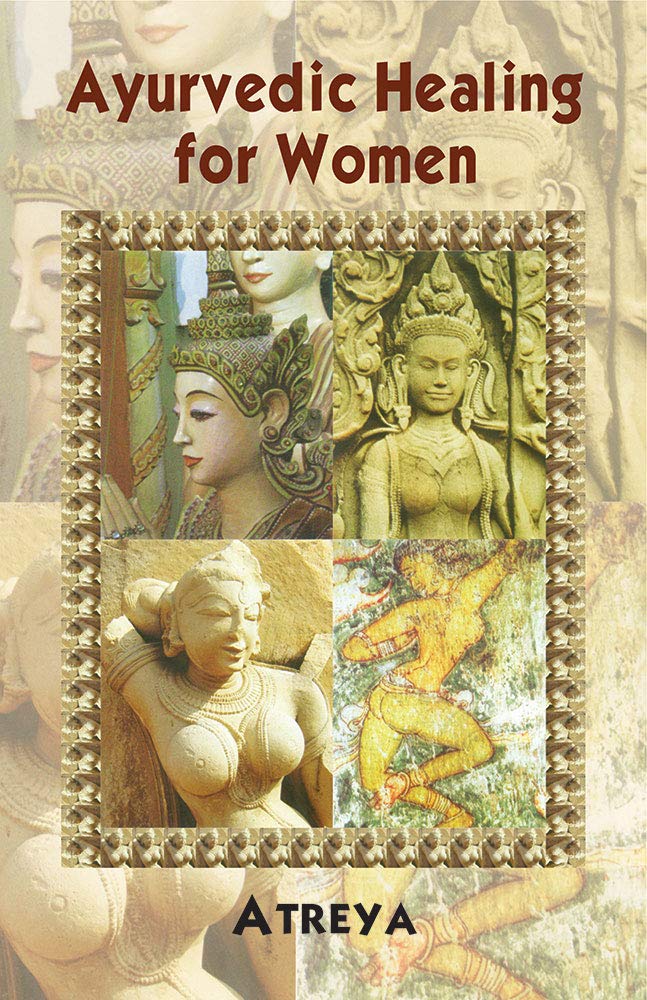 Ayurvedic Healing for Women: Herbal Gynecology: Atreya: 9789390713868 ...