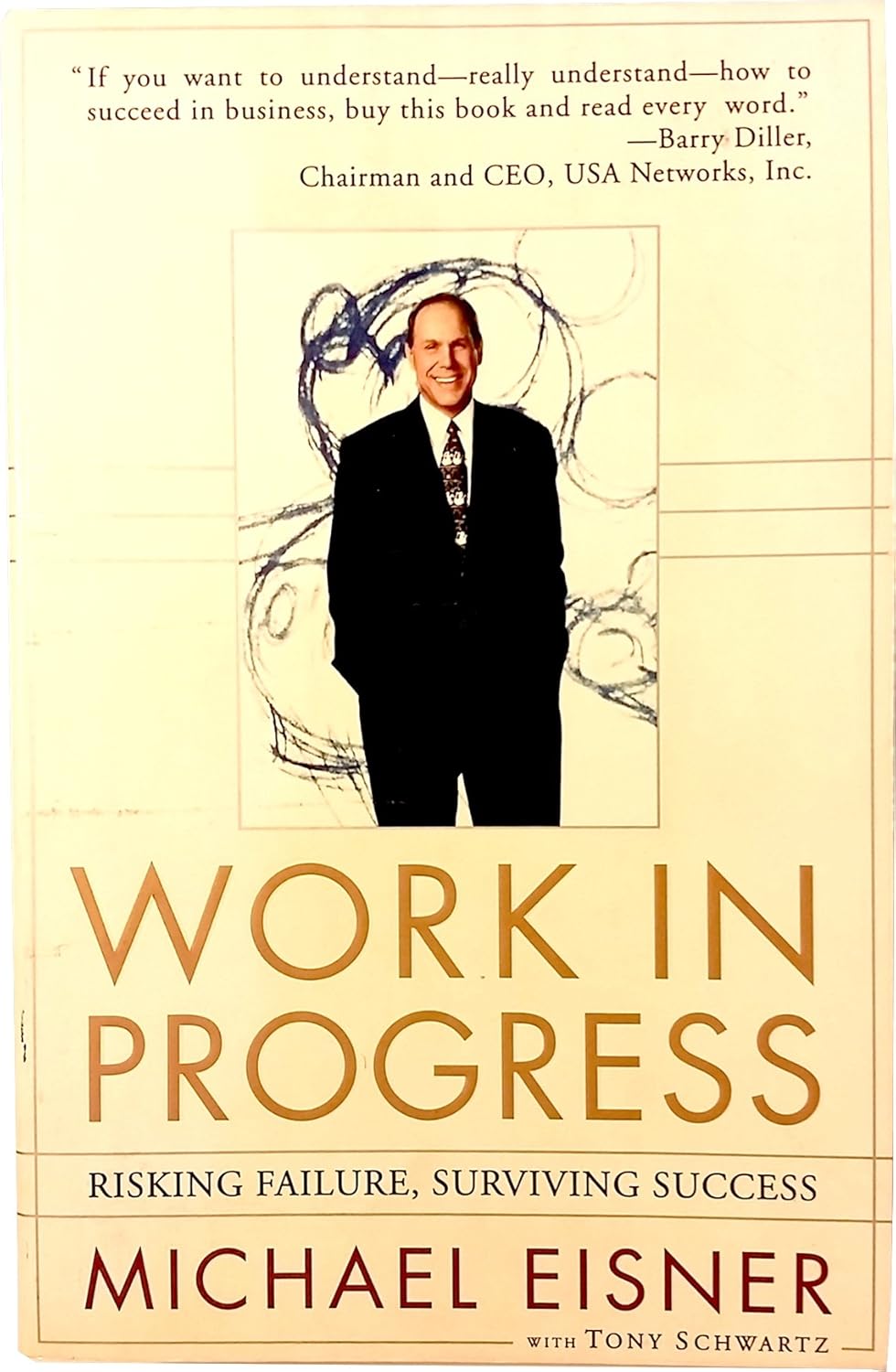 Work in Progress: Risking Failure, Surviving Success: Eisner, Michael D ...