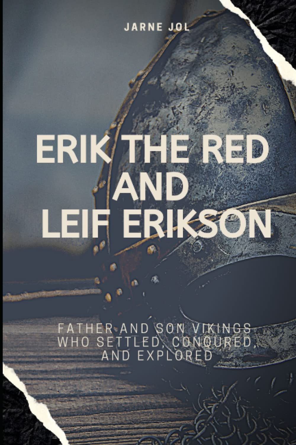 Buy Erik the Red and Leif Erikson: her and Son Vikings Who Settled ...