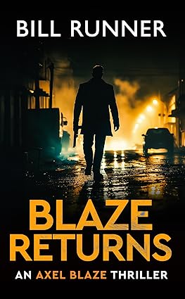 Blaze Returns: Axel Blaze Crime Action Thriller Book 1 (Axel Blaze Thriller) eBook : Runner ...