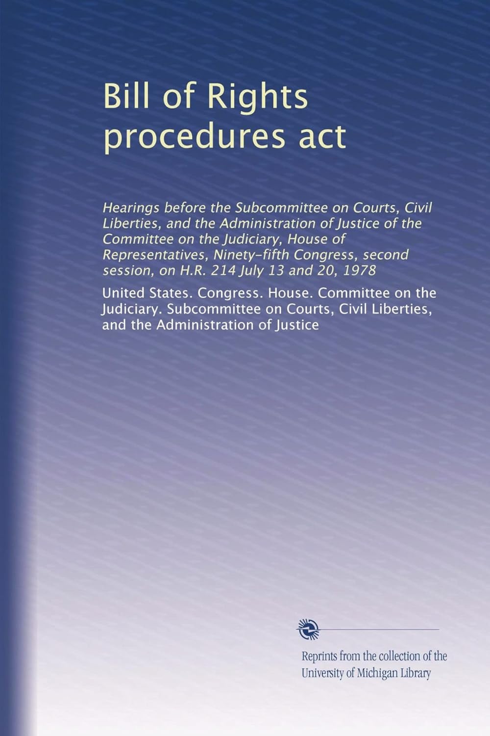 Bill of Rights procedures act: Hearings before the Subcommittee on ...