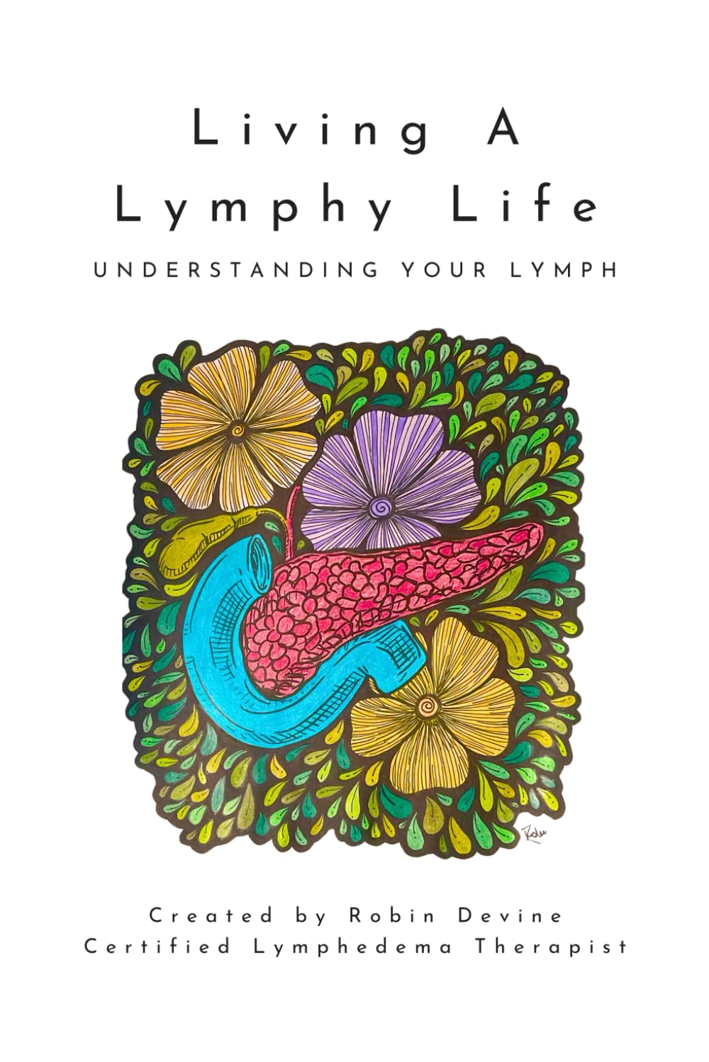 Living A Lymphy Life: Understanding Your Lymph: Devine, Robin: Amazon ...