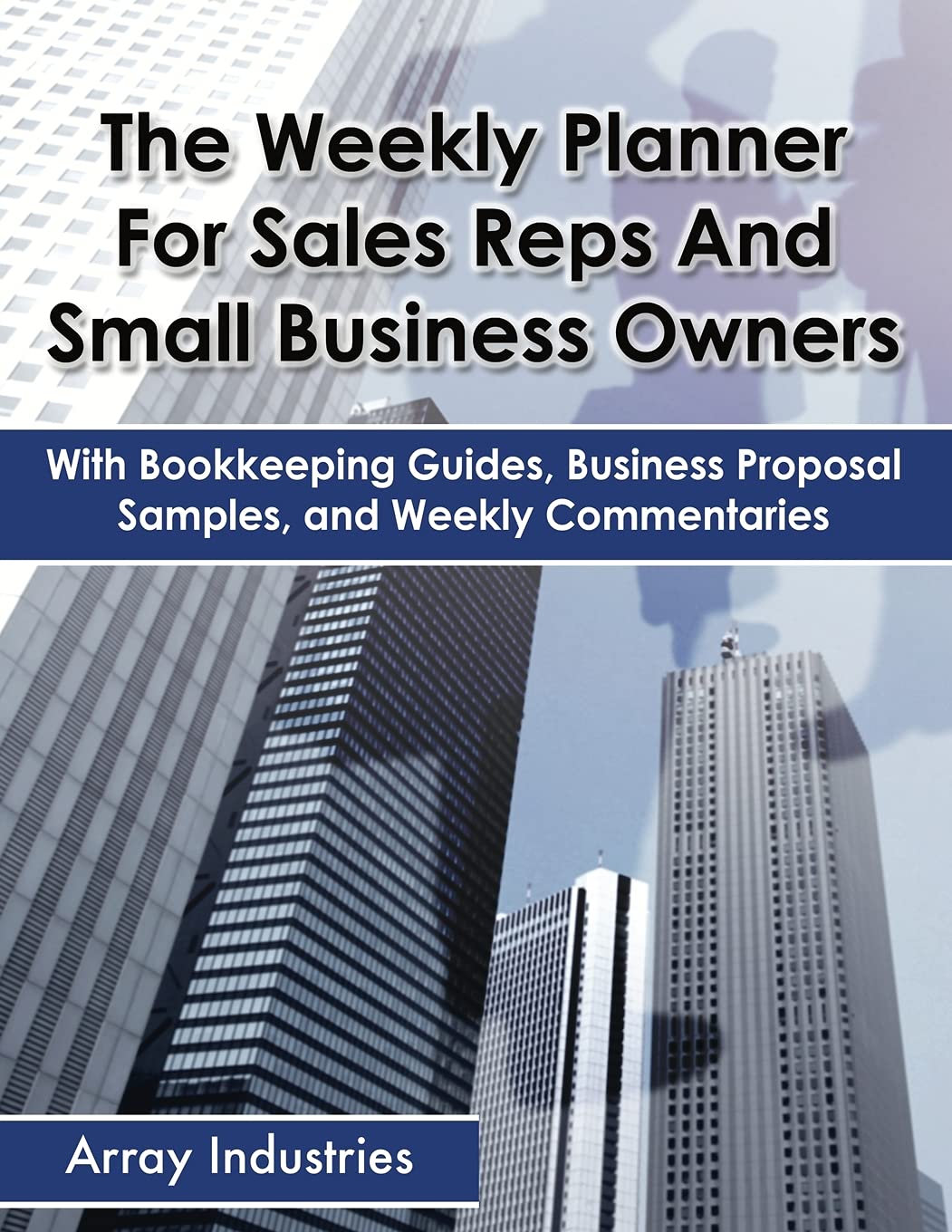 The Weekly Planner For Sales Reps And Small Business Owners: With ...