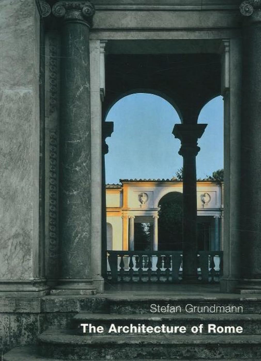 The Architecture Of Rome: An Architectural History in 402 Individual ...