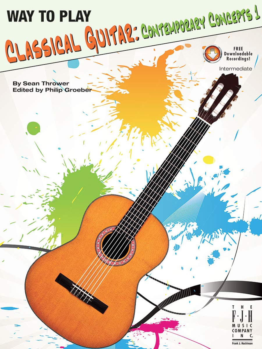 Amazon.com: Way to Play Classical Guitar - Contemporary Concepts Book 1 ...