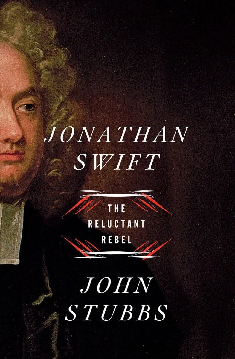 Amazon | Jonathan Swift: The Reluctant Rebel | Stubbs, John | 17th Century