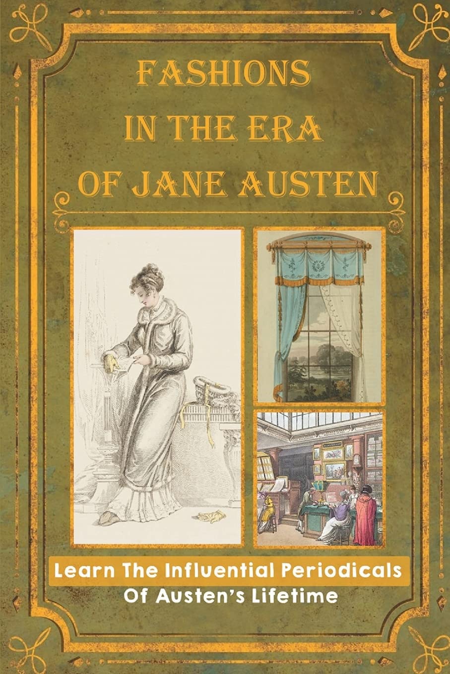 Buy Fashions In The Era Of Jane Austen: Learn The Influential ...