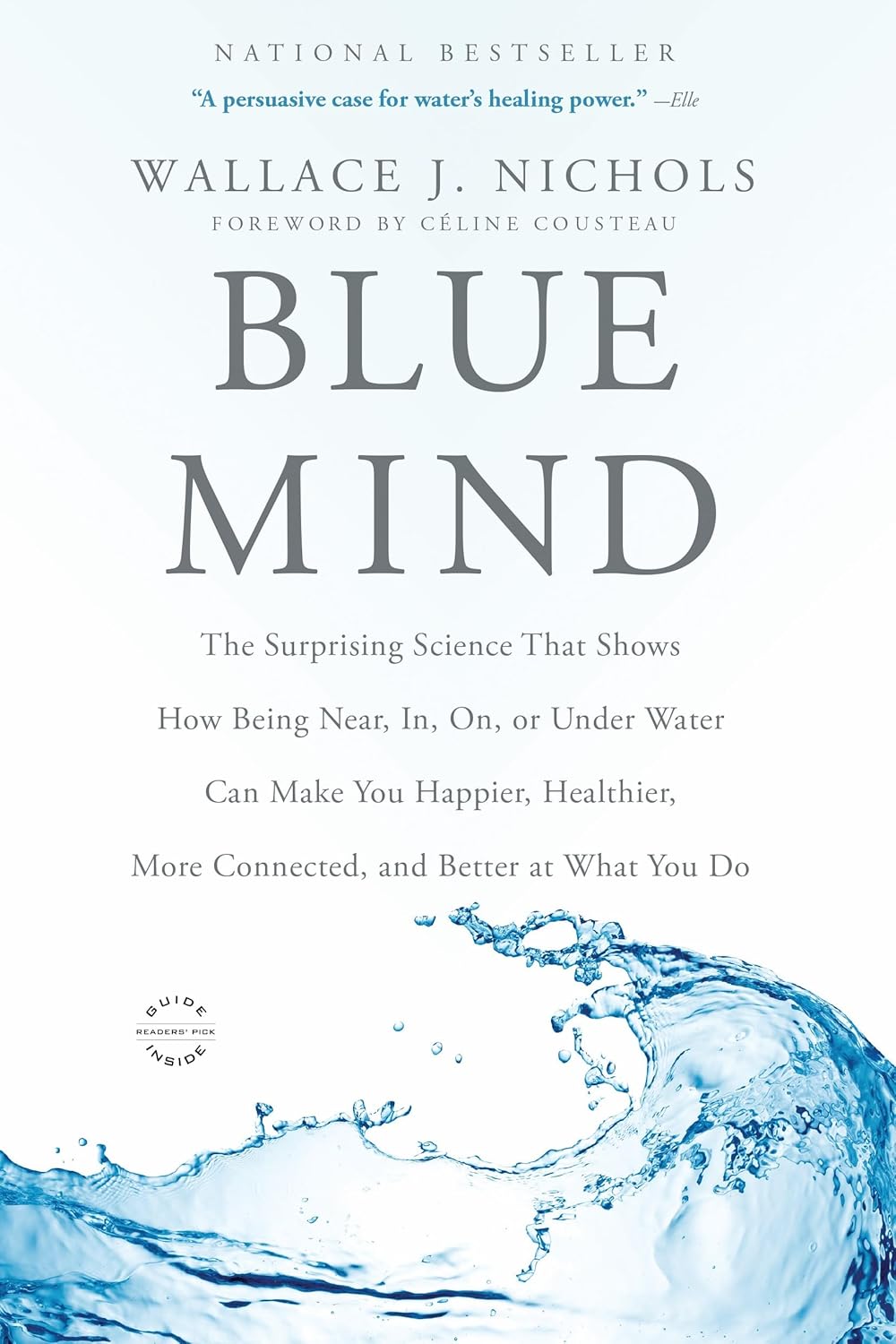 Blue Mind: The Surprising Science That Shows How Being Near, In, On, or ...