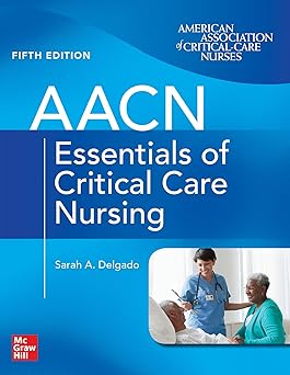 AACN Essentials of Critical Care Nursing, Fifth Edition: 9781264269884 ...
