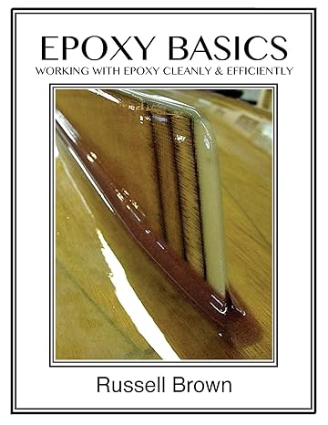 Epoxy Basics: Working with Epoxy Cleanly & Efficiently: Brown, Russell ...