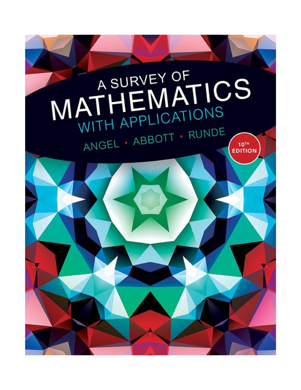 Amazon.com: A Survey of Mathematics with Applications (10th Edition ...