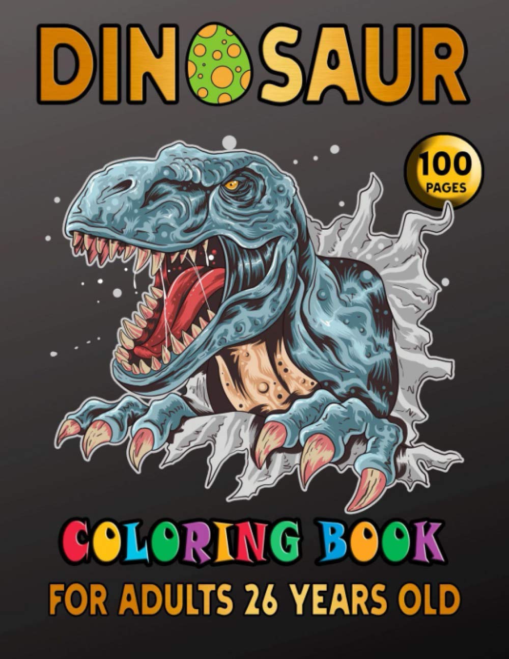 Buy Dinosaur Coloring Book For Adults 26 Years Old: Educational ...