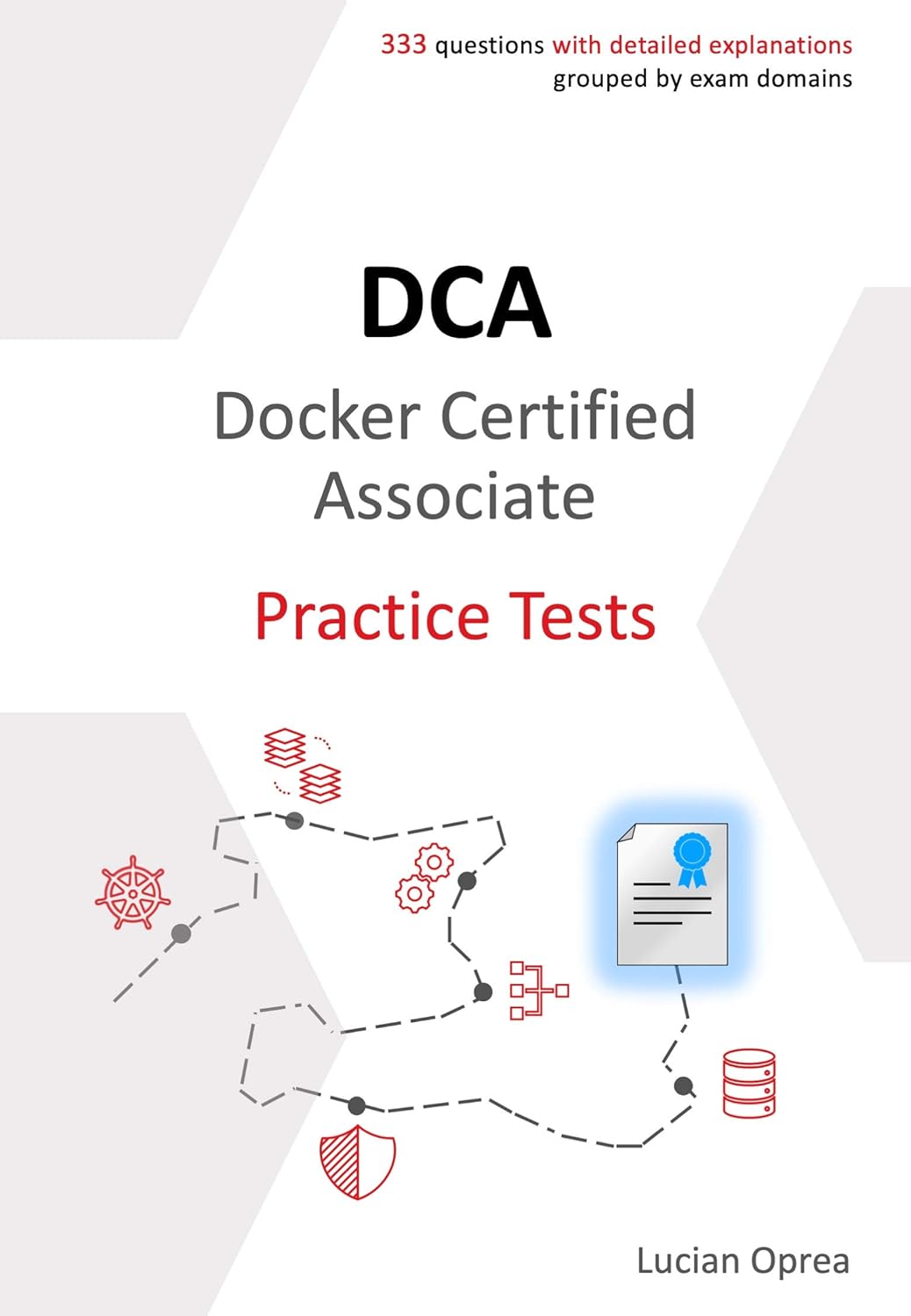 Amazon.com: DCA: Docker Certified Associate Practice Tests: 333 ...
