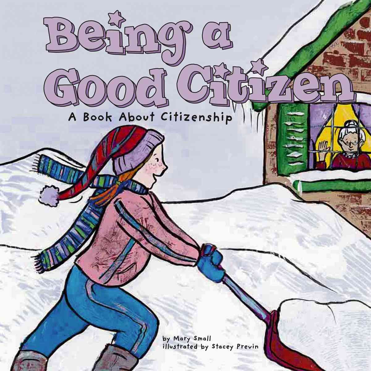 Being A Good Citizen (Way to Be!): Small, Mary, Previn, Stacey ...