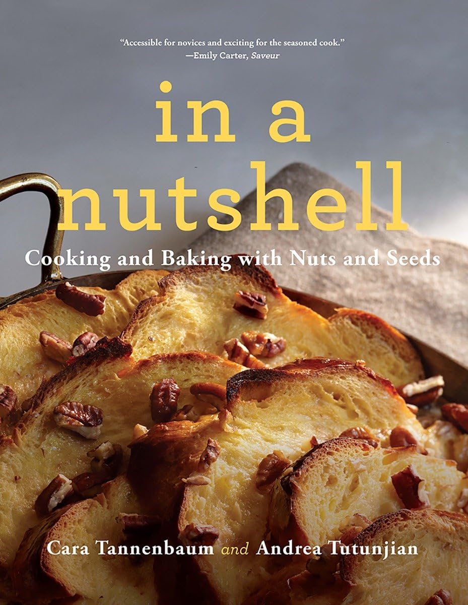 Buy In a Nutshell – Cooking and Baking with Nuts and Seeds Book Online ...