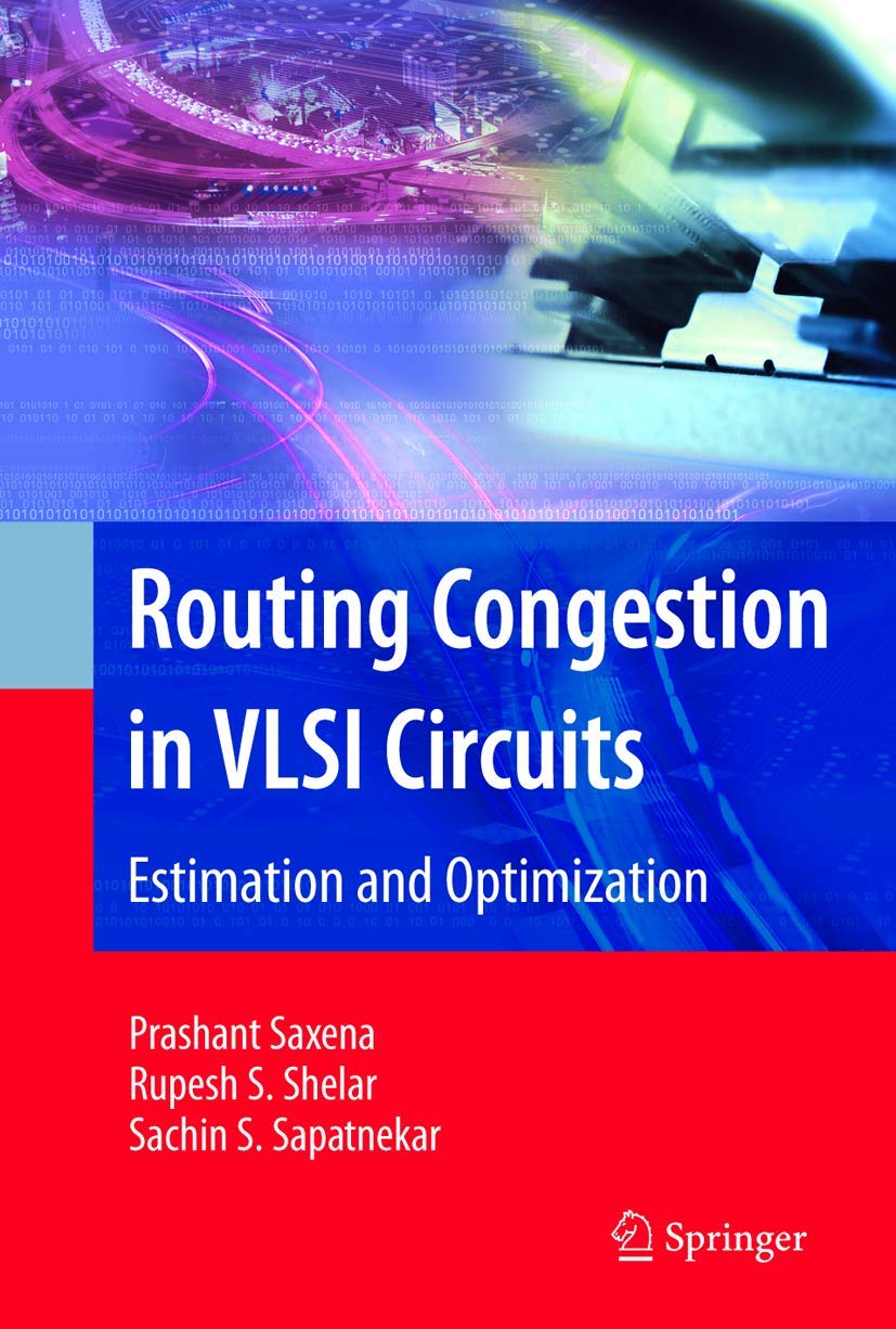 Routing Congestion in VLSI Circuits: Estimation and Optimization ...