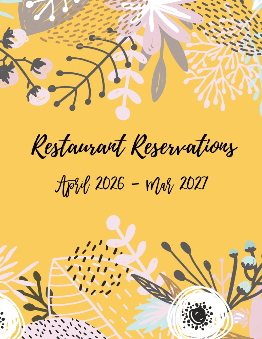 Restaurant Reservations April 2026 - Mar 2027: 365 Days Guest Booking ...