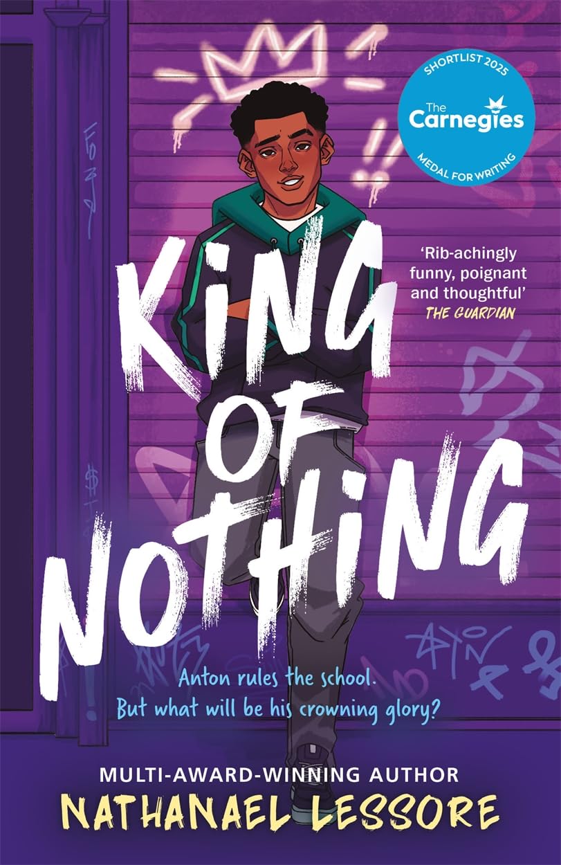 King of Nothing: A hilarious and heartwarming teen comedy!: Nathanael ...