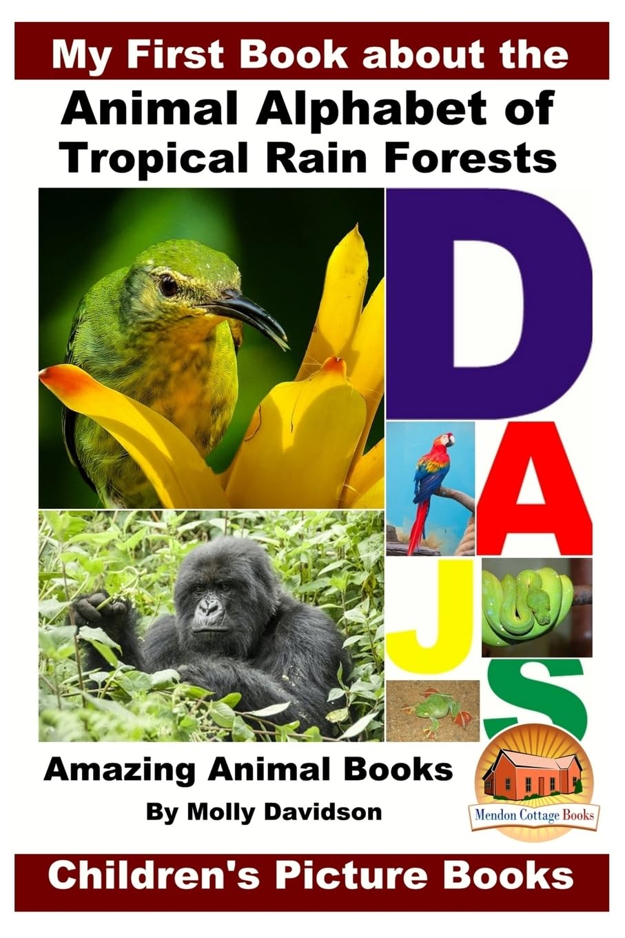 My First Book about the Animal Alphabet of Tropical Rain Forests ...
