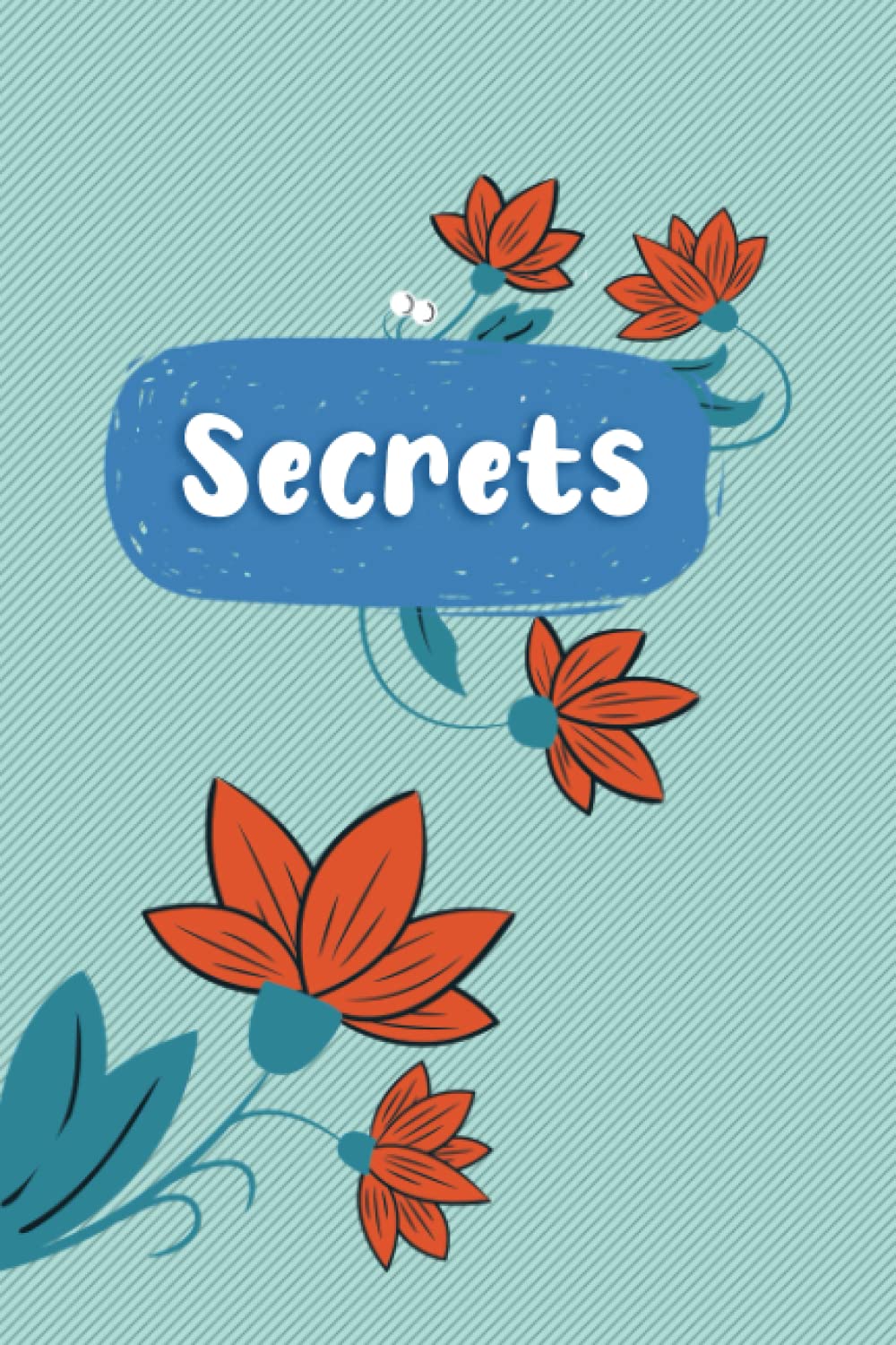 My secrets notebook | Your secrets are safe with me!: Journal | Diary ...
