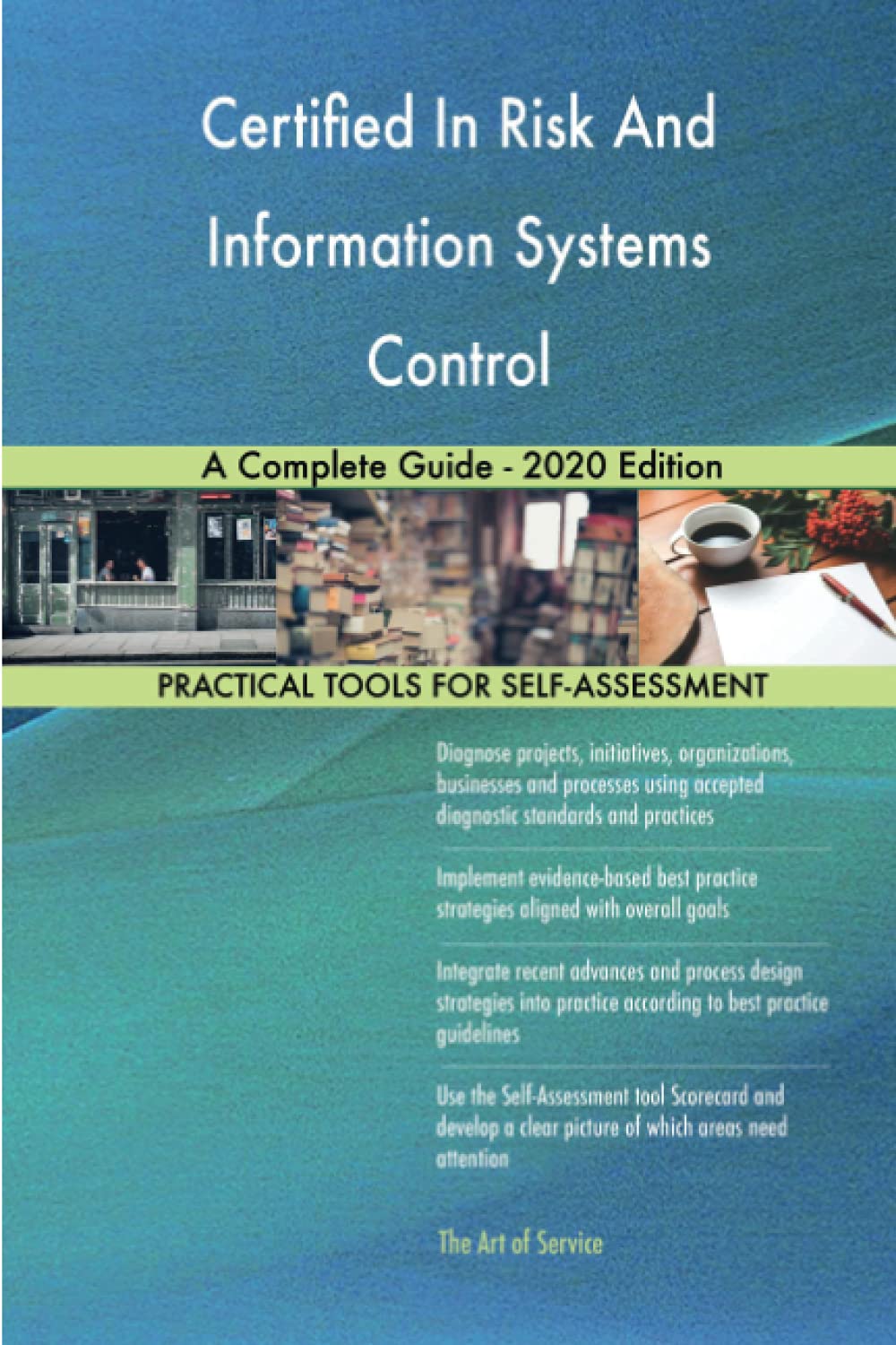 Certified In Risk And Information Systems Control A Complete Guide ...