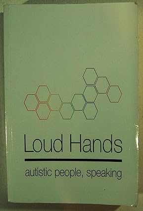 Loud Hands: Autistic People, Speaking: Amazon.co.uk: Bascom, Julia ...