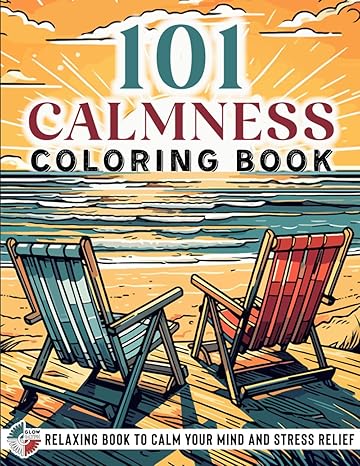 Amazon.com: 101 CALMNESS: Adult Coloring Book — Relaxing Book to Calm ...