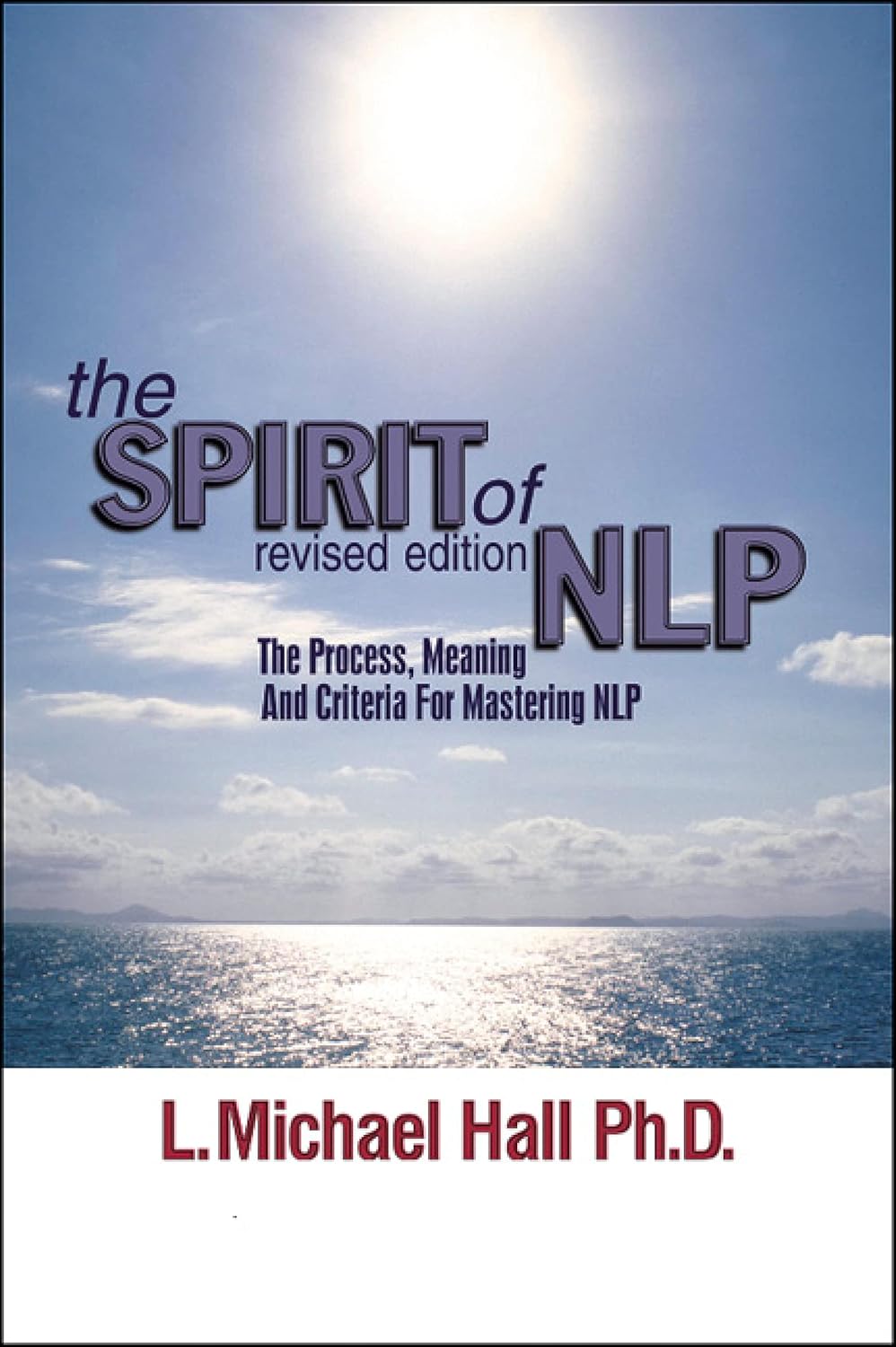 The Spirit of NLP: The Process, Meaning & Criteria for Mastering NLP ...