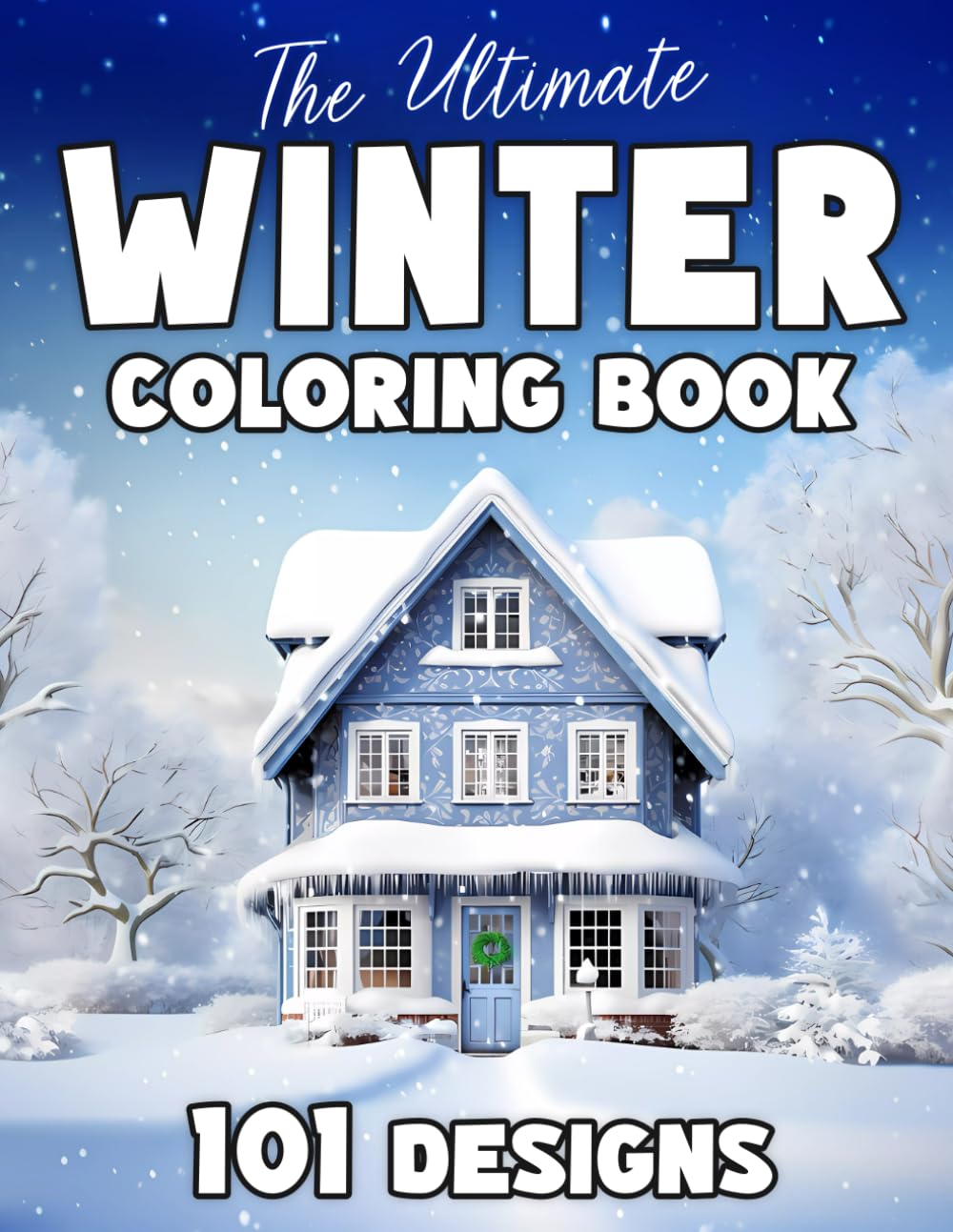 The Ultimate Winter Coloring Book: 101 Winter Scenes for Adults and ...