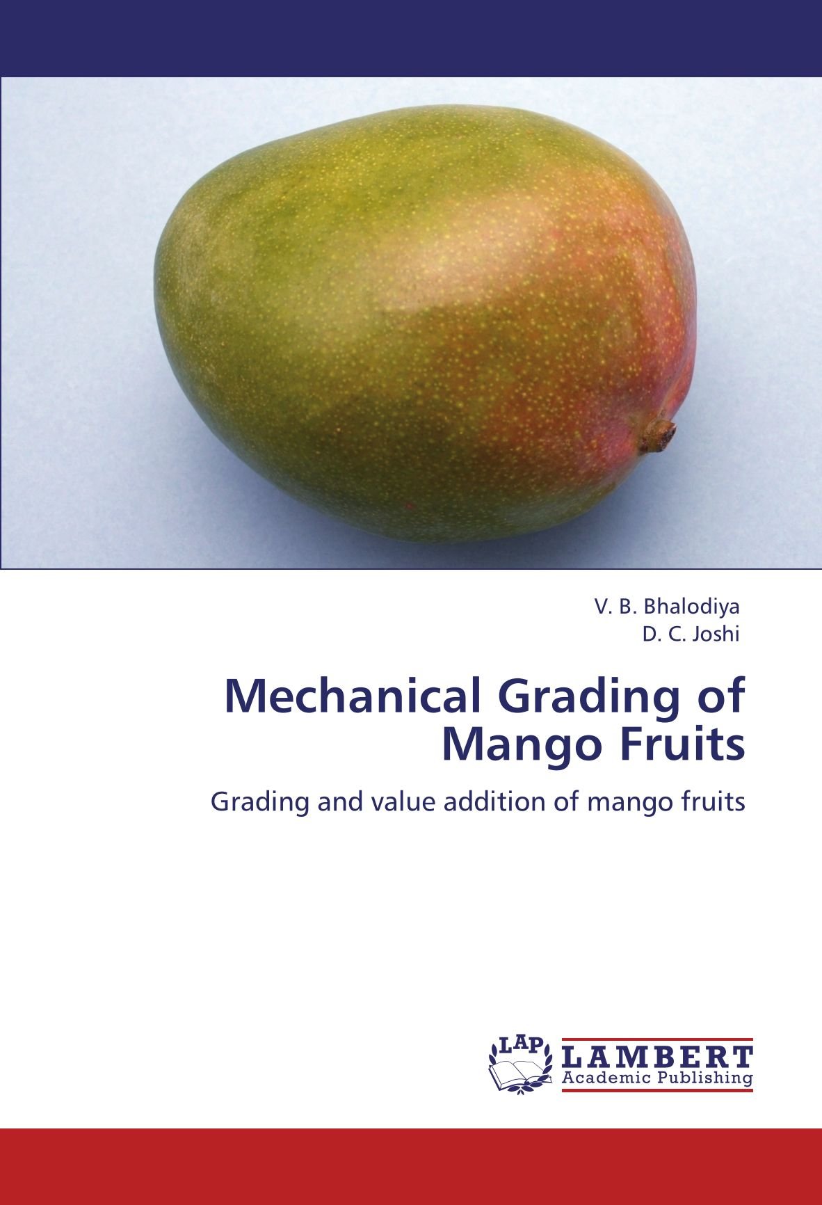 Buy Mechanical Grading of Mango Fruits: Grading and value addition of ...
