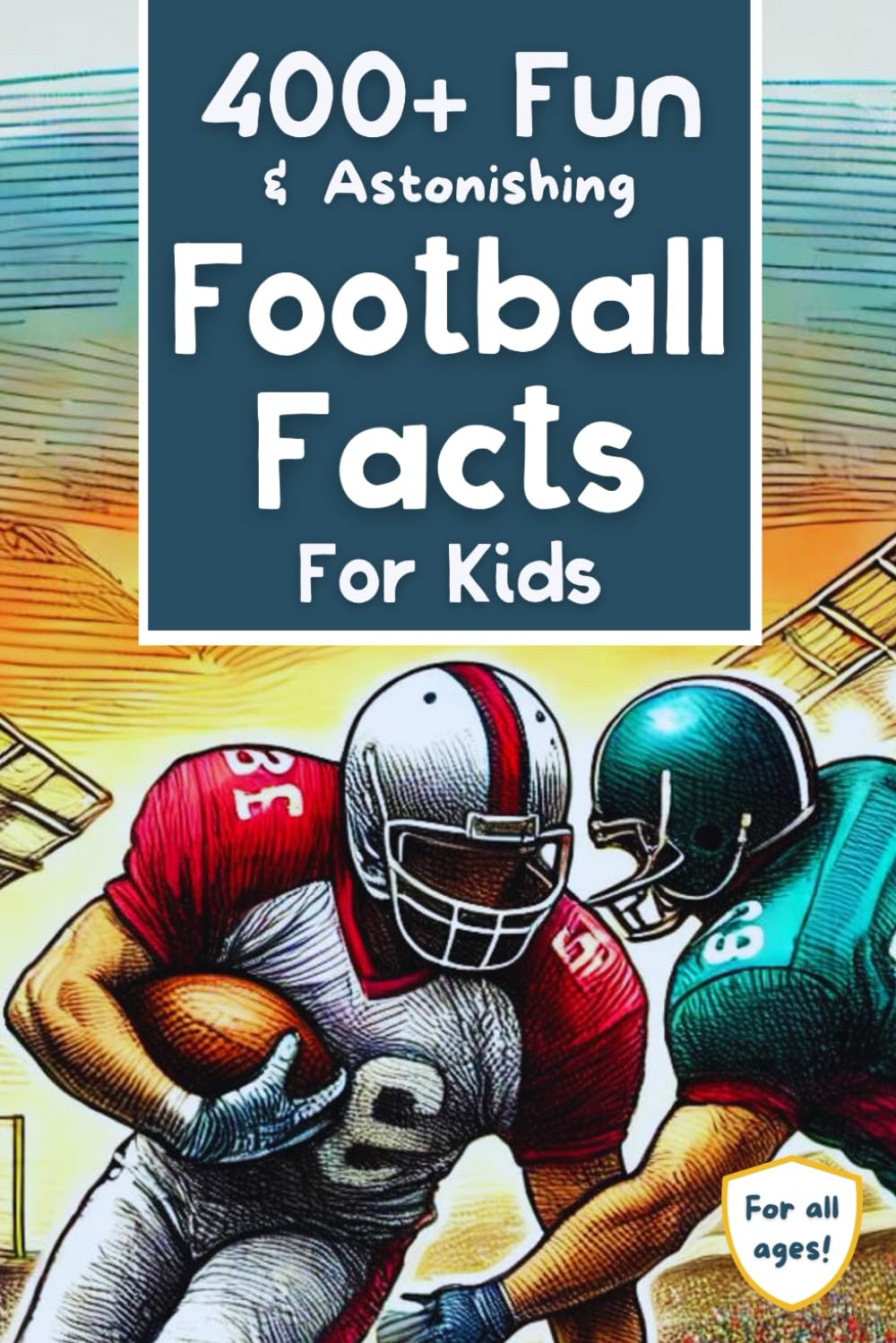 400+ Fun & Astonishing Football Facts for Kids: Discover Crazy ...