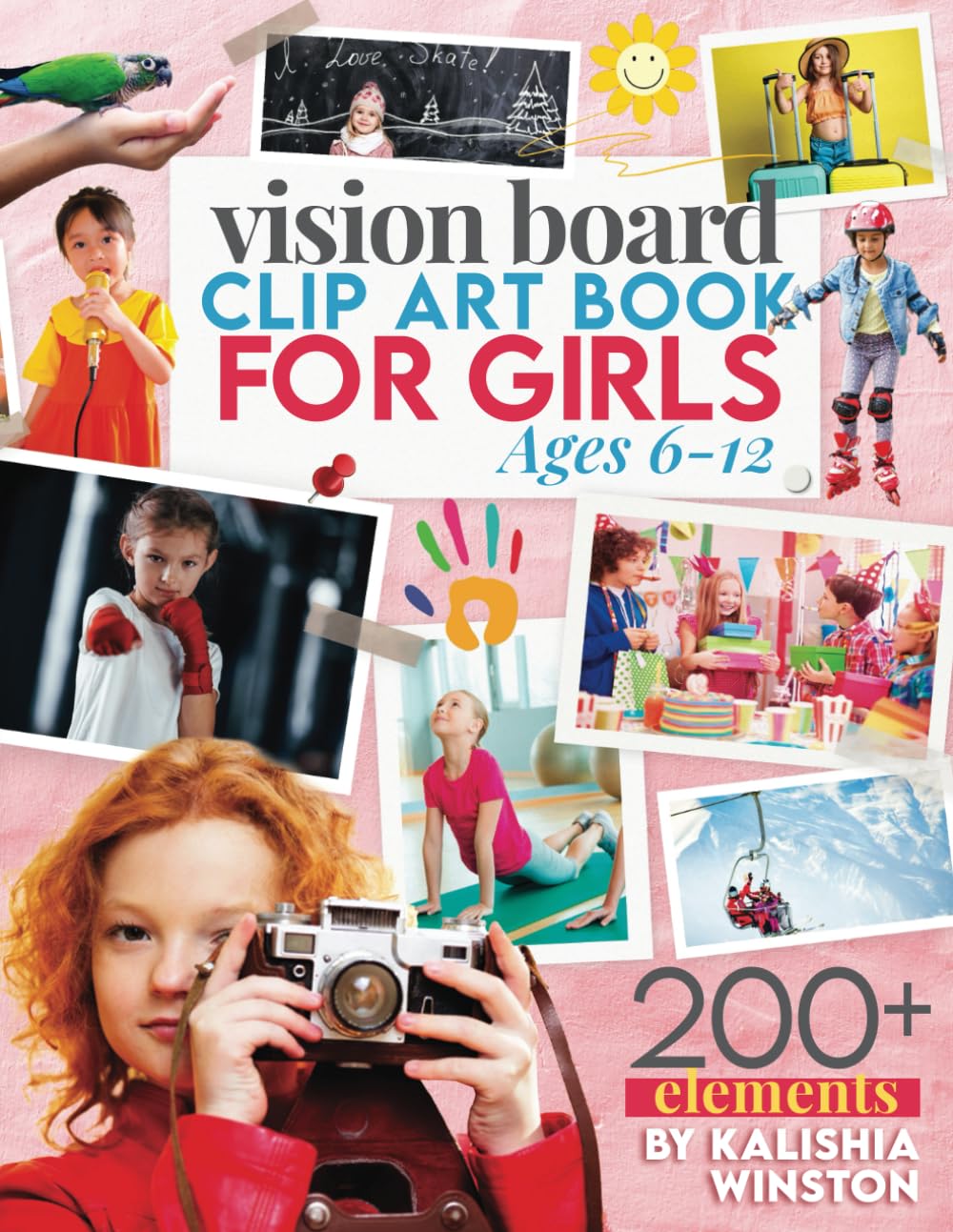 Vision Board Clip Art Book for Girls Ages 6-12: 200+ Kid-Friendly ...
