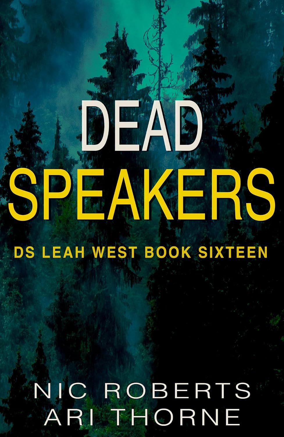 Amazon.com: Dead Speakers (DS Leah West Book 16): A fast-paced crime ...