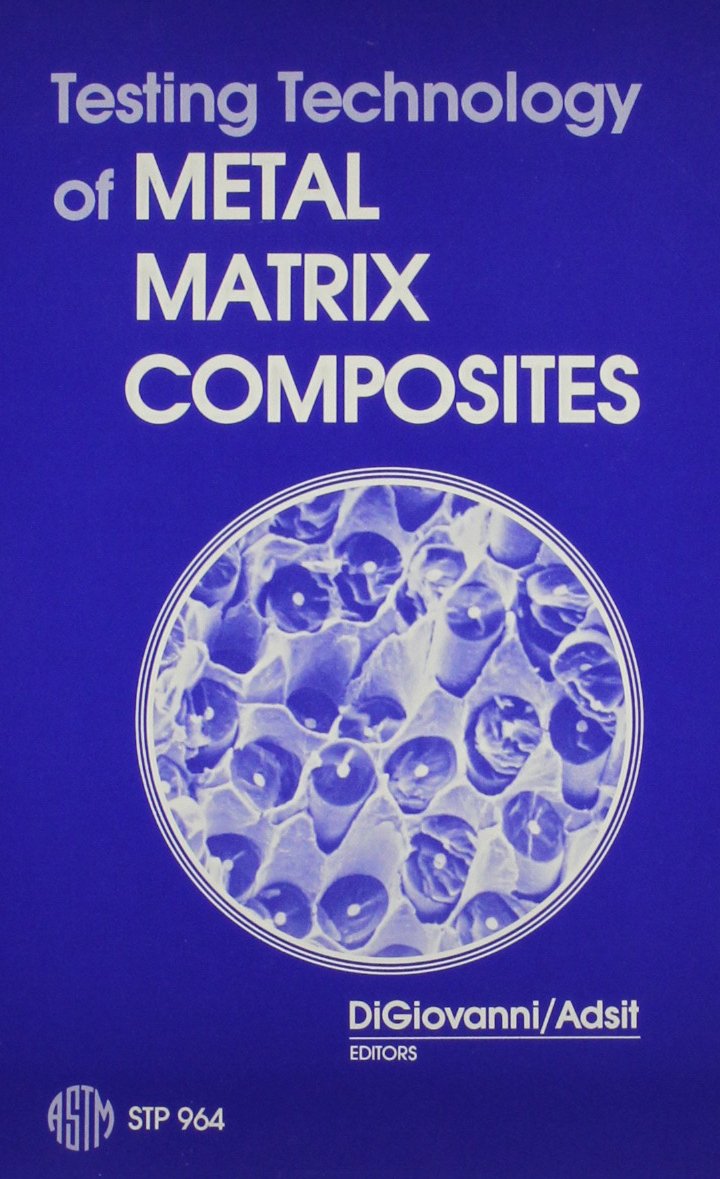 Amazon.com: Testing Technology of Metal Matrix Composites (Astm Special ...
