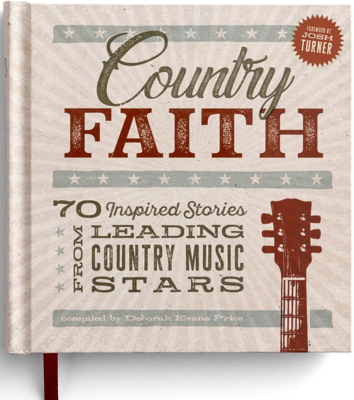Country Faith: 70 Inspired Stories from Leading Country Music Stars ...
