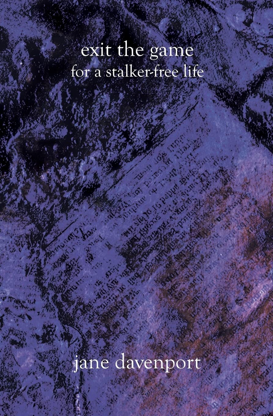 Exit The Game: For a Stalker-Free Life: Davenport, Jane: 9781588987013 ...