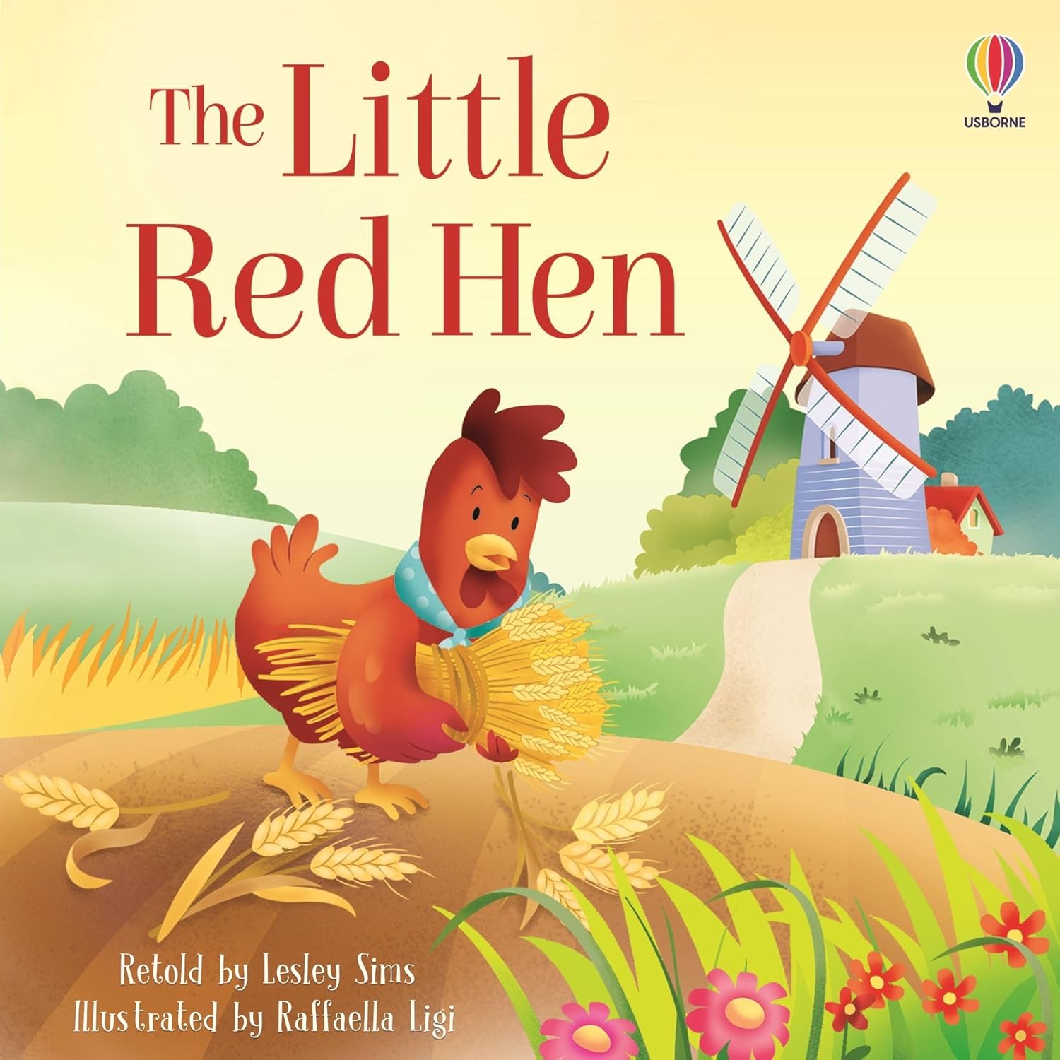 The Little Red Hen (Picture Books) : Sims, Lesley, Ligi, Raffaella ...